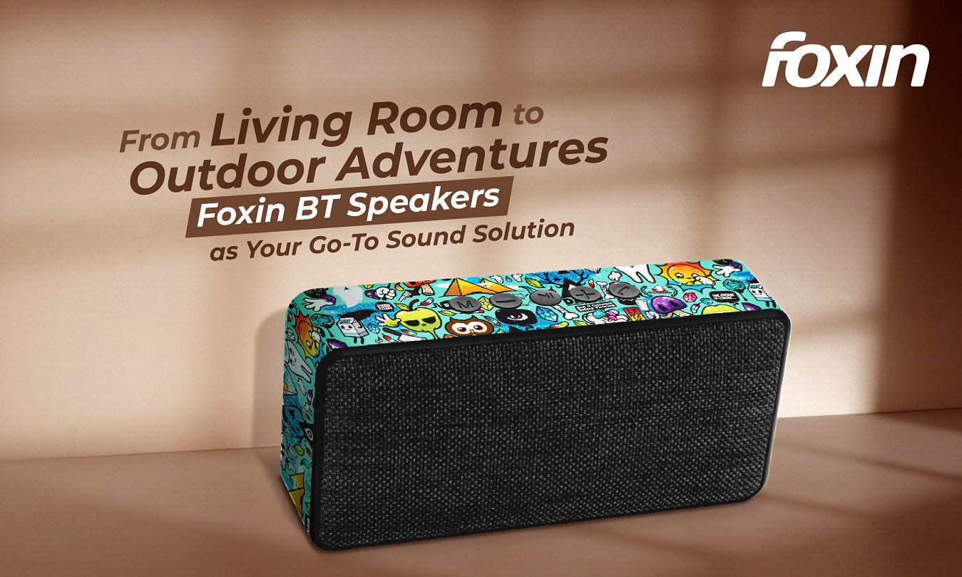 From Living Room to Outdoor Adventures: Foxin BT Speakers as Your Go-T