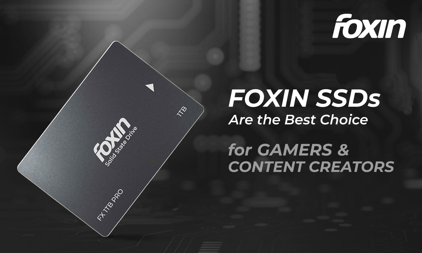 Foxin SSDs Are the Best Choice for Gamers & Content Creators – Foxin ...